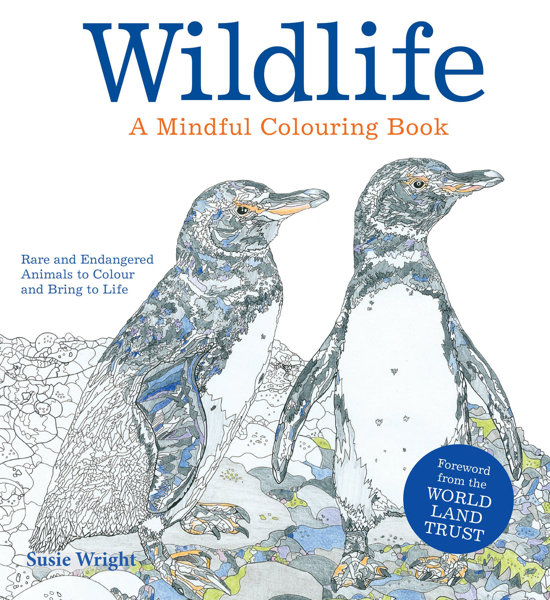 WILDLIFE: A Mindful Colouring Book: Rare and Endangered Animals to Col ...
