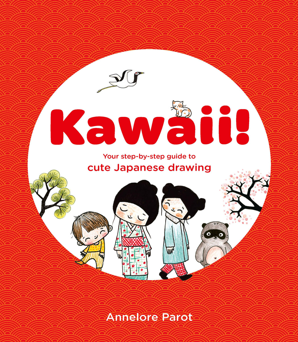 KAWAII!: Your step-by-step guide to cute Japanese drawing – CMYK Bookstore